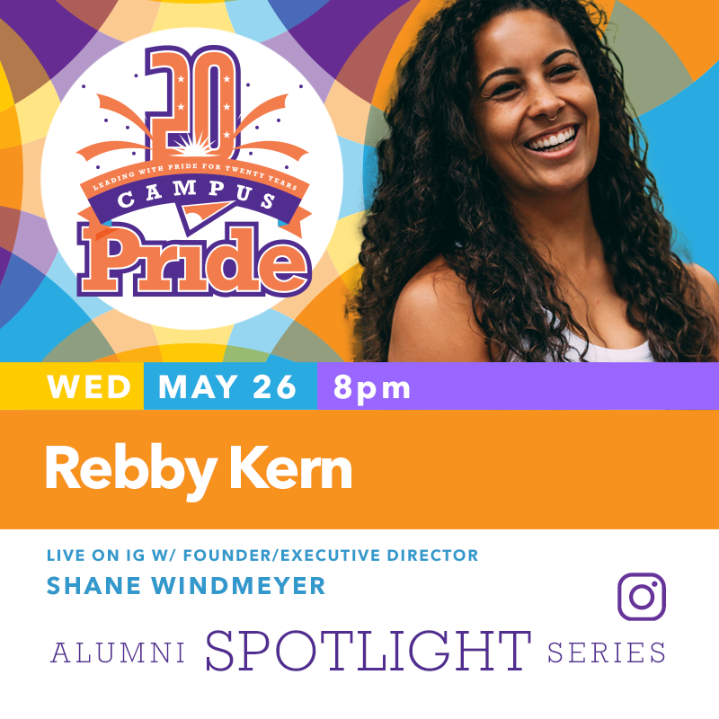 20th Anniversary :: Alumni Feature IG LIVE with Rebby Kern - Campus Pride